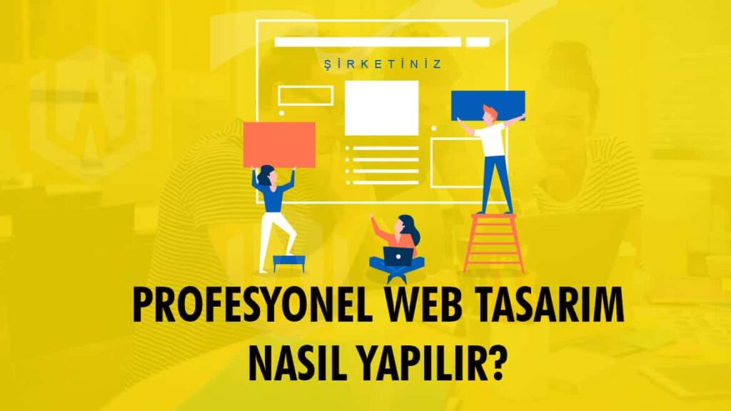 Profesyonel Web Tasarım Nasıl Yapılır? | Web Ajansı Blog Profesyonel Web Tasarım Nasıl Yapılır? | Web Ajansı Blog